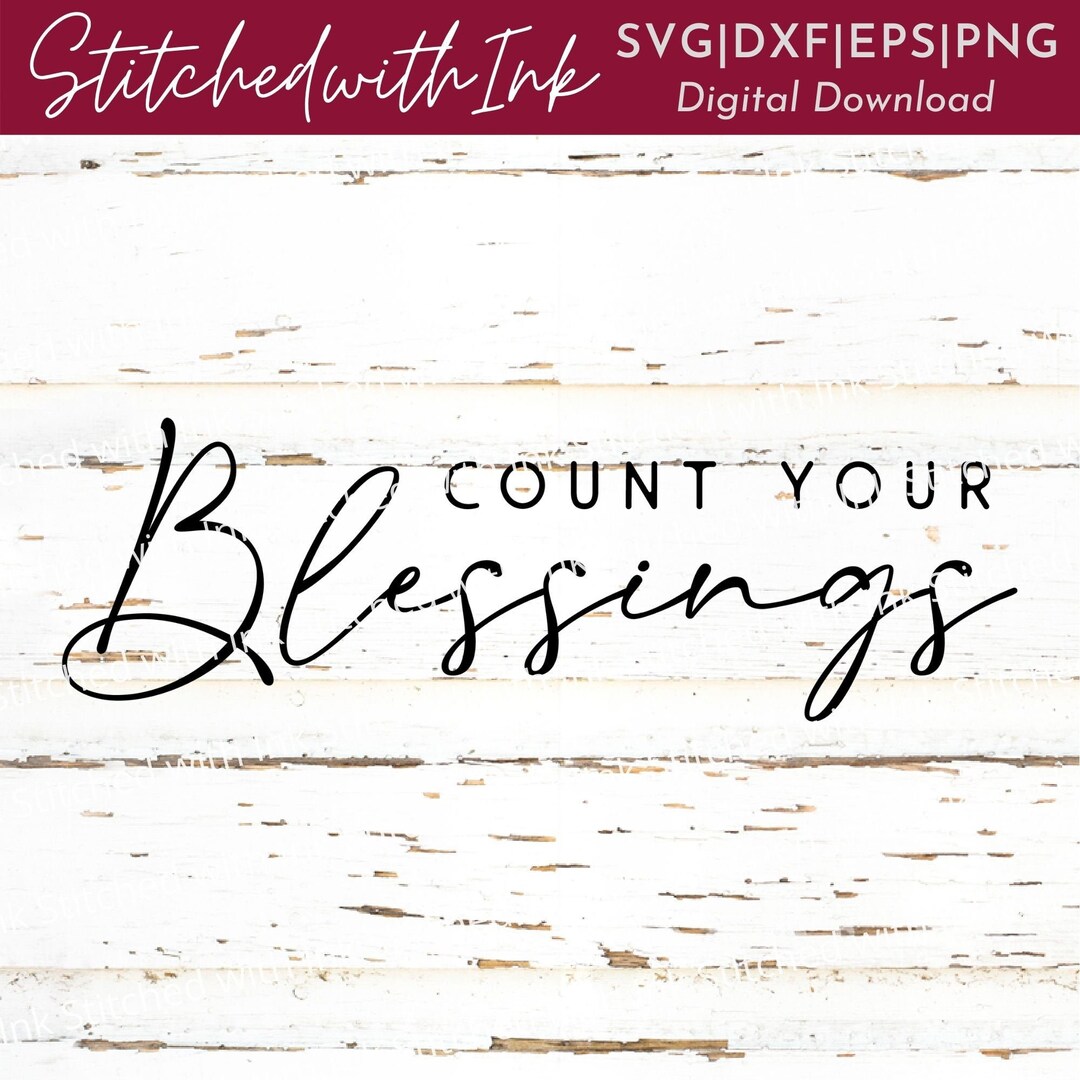 Count Your Blessings Png, Thankful Svg, Blessed Svg, Count Your ...
