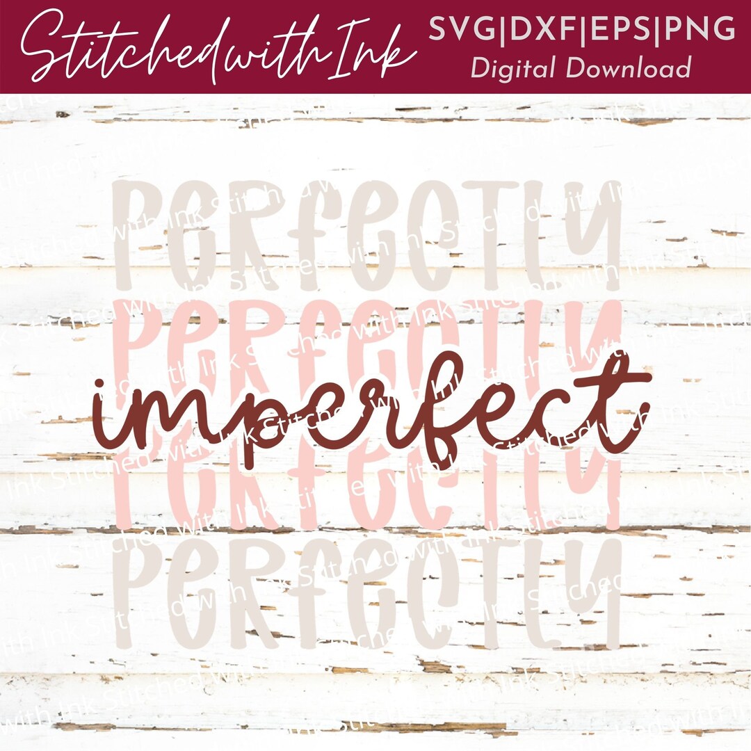 Perfectly Imperfect Svg, Perfectly Imperfect Png, Happy Svg ...