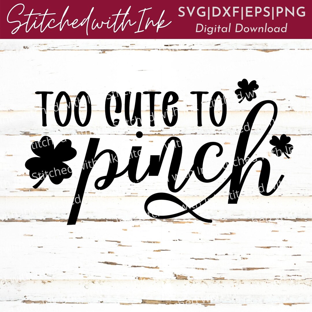 Too Cute to Pinch SVG - St Patricks Svg Kids - St Patricks Day SVG - St ...
