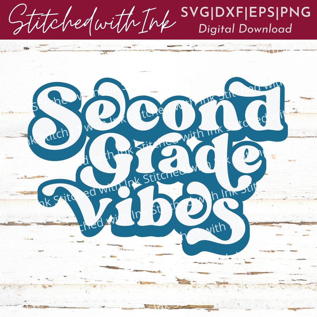 Second Grade Svg, 2nd Grade Svg, Second Grade Vibes Svg, Back to School ...