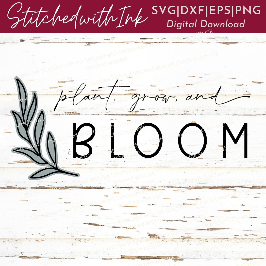 Plant Grow and Bloom Svg, Spring Svg, Self Love Svg, Spring Quotes Svg ...