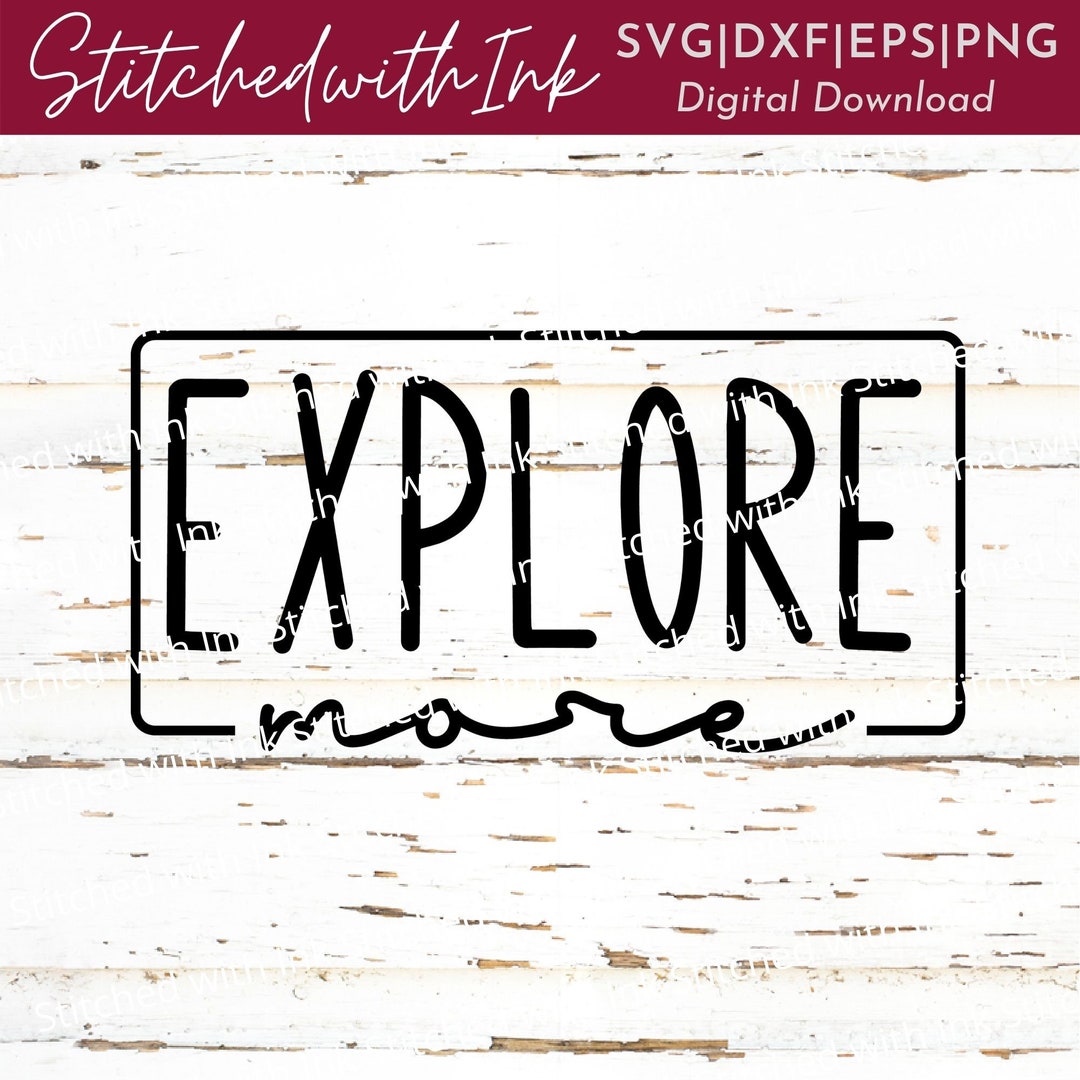 Explore More Svg, Adventure Svg, Travel Svg, Explore Svg, Explore More ...