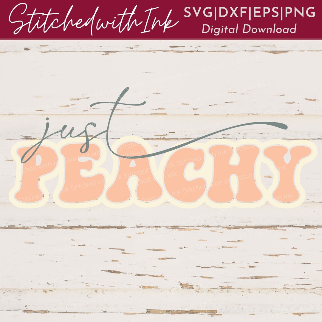 Just Peachy Png, Peach Svg, Just Peachy Svg, Peachy Svg, Retro Font Svg ...