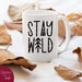 Stay Wild Svg Wild and Free Svg Adventure Svg Wild Svg - Etsy