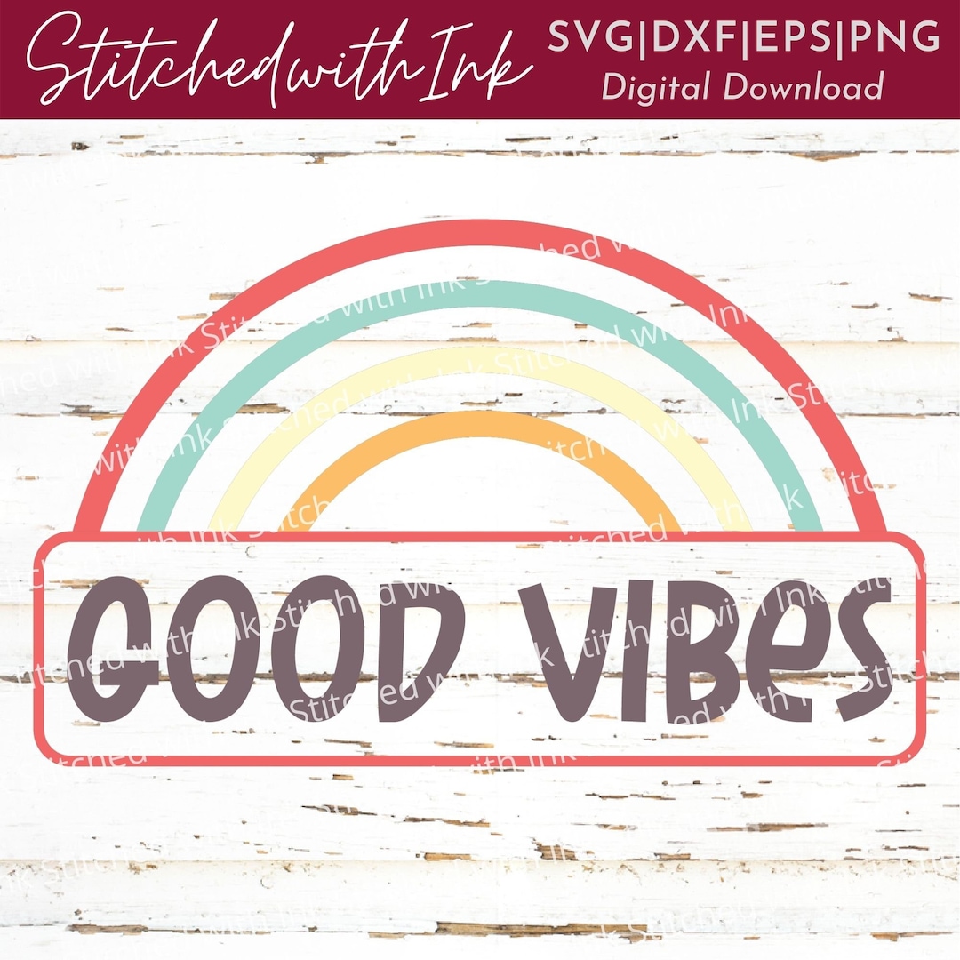 Good Vibes SVG, Rainbow SVG, Good Vibes Only Svg, Hippie Svg, Positive ...