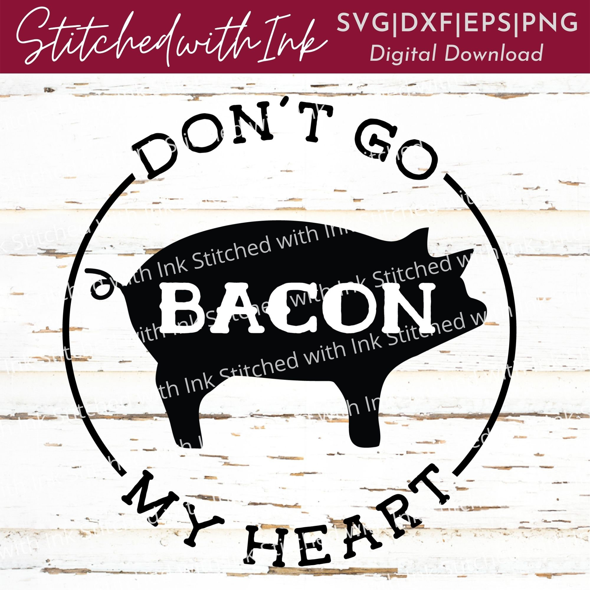 Don't Go Bacon My Heart Svg Valentine Svg Funny | Etsy