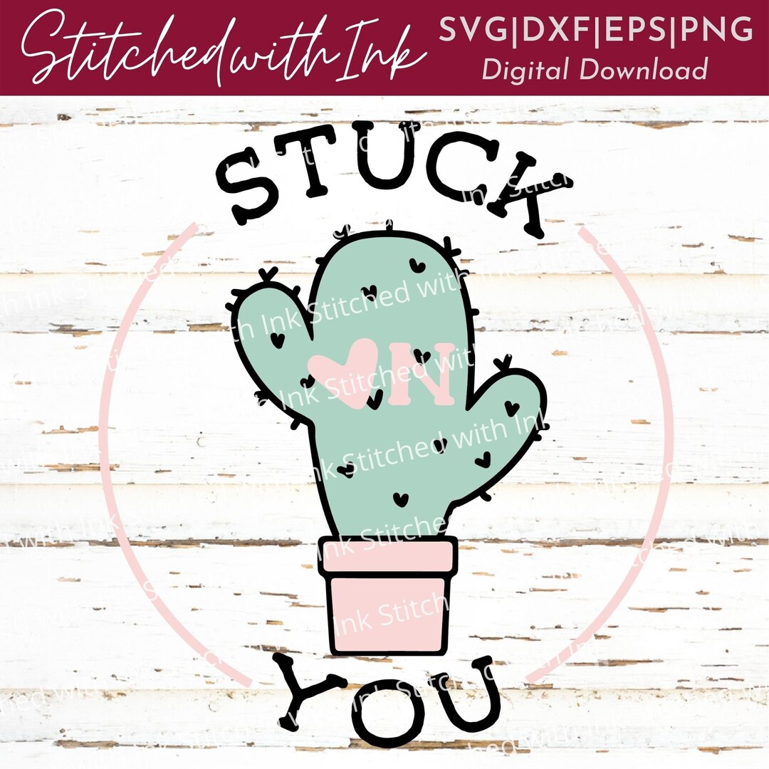 Stuck on You SVG, Stuck on You Cactus PNG, Cactus Svg, Valentine Svg ...