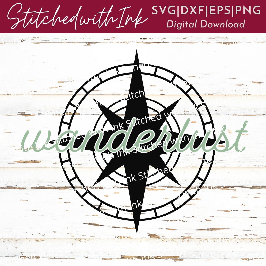 Wanderlust Svg, Compass Svg, Travel SVG, Adventure Svg, Explore Svg ...