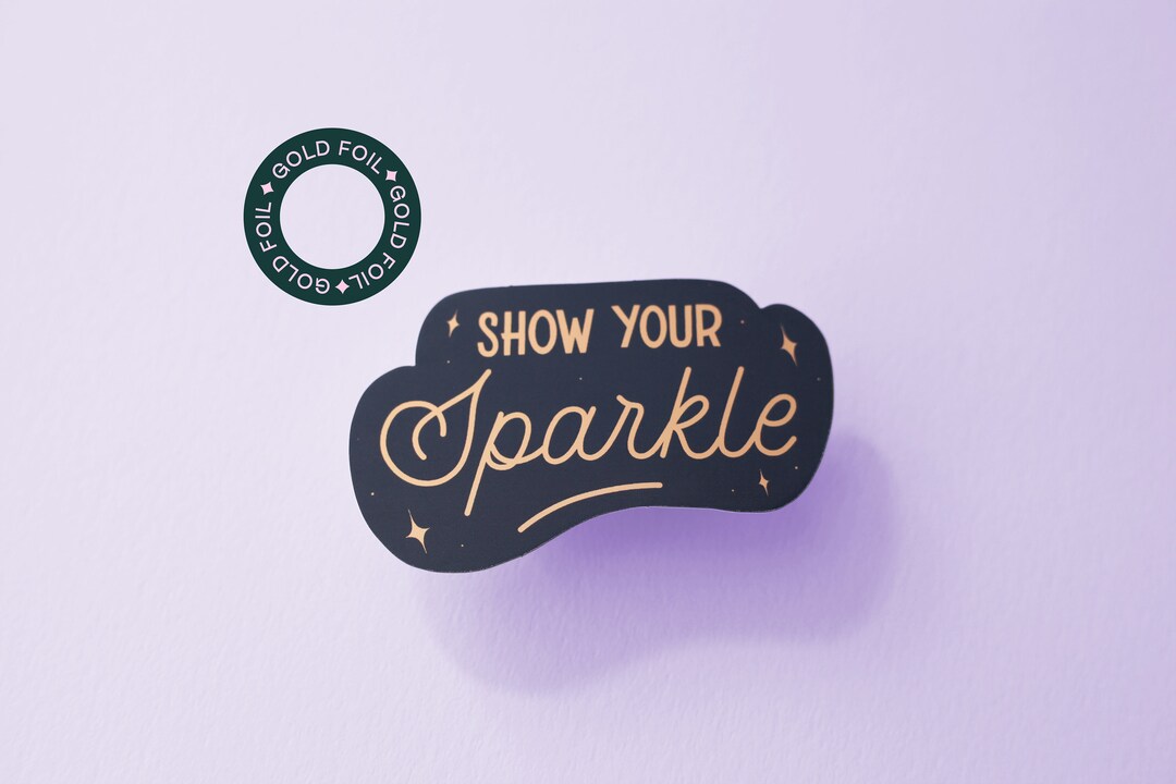 Muestra tu brillo / Gold Foil Die Cut Vinyl Sticker - Etsy España