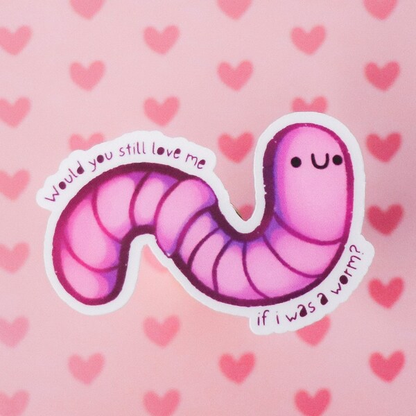 Love Me If I Was a Worm - Etsy