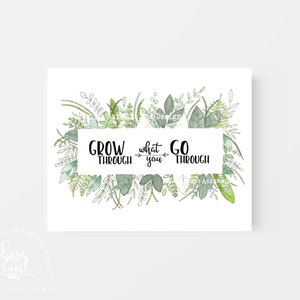 Inspirational Watercolor Print, Grow Through What You Go Through Print ...