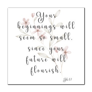Job 8:7 Bible Verse Magnet, Floral Encouragement Gift - Etsy