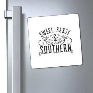 Sweet, Sassy & Southern Magnet - Inspirational and Fun Decor for ...