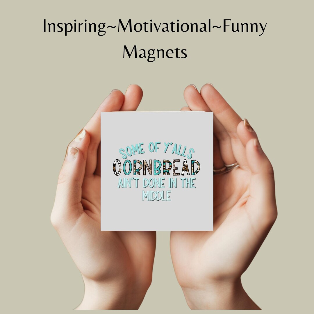 Funny Southern Quote Magnet: "some of Y'alls Cornbread Ain't Done" - Etsy