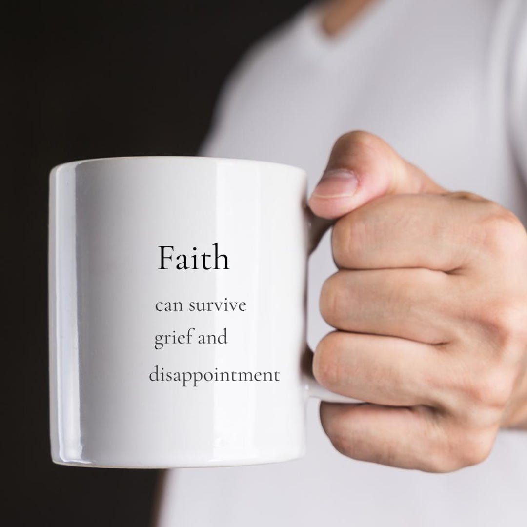 Faith Can Survive Grief Mug } Meaningful Sympathy Gift } Strength for ...