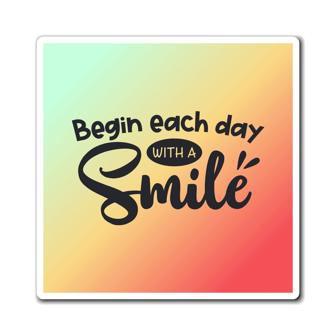 Inspiring Smile Magnets, Set a Positive Tone for the Day, Improve Your ...