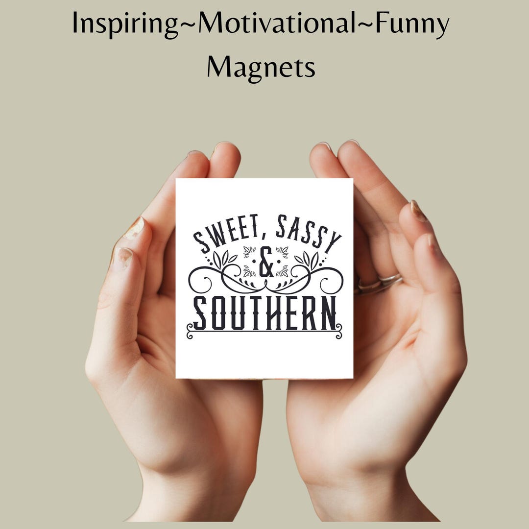 Sweet, Sassy & Southern Magnet - Inspirational and Fun Decor for ...