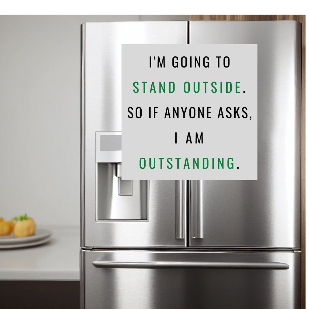 Funny Magnet for Your Office Stand Outside Magnet A Cool Play on Words ...