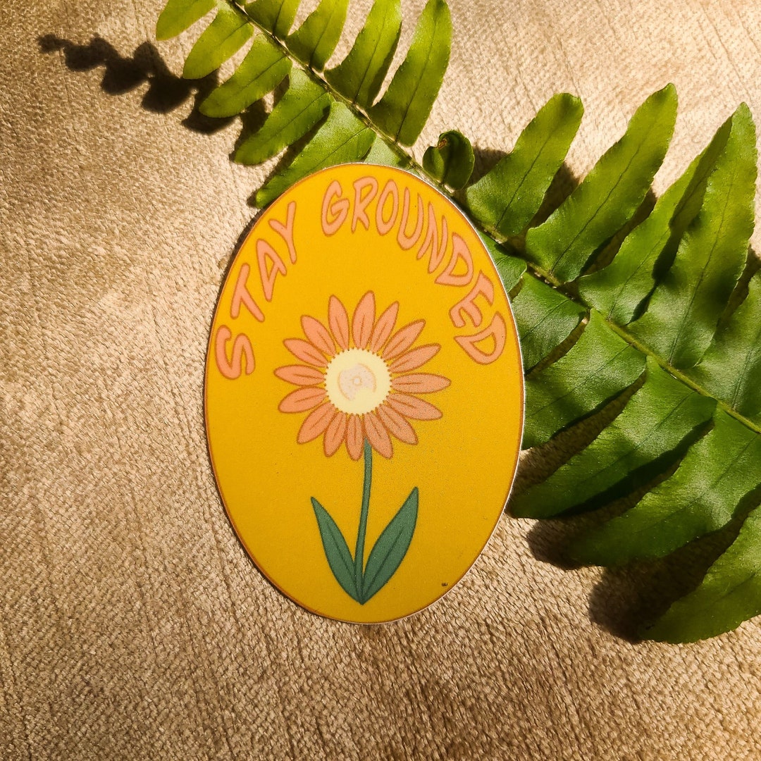 Stay Grounded Sticker - Etsy