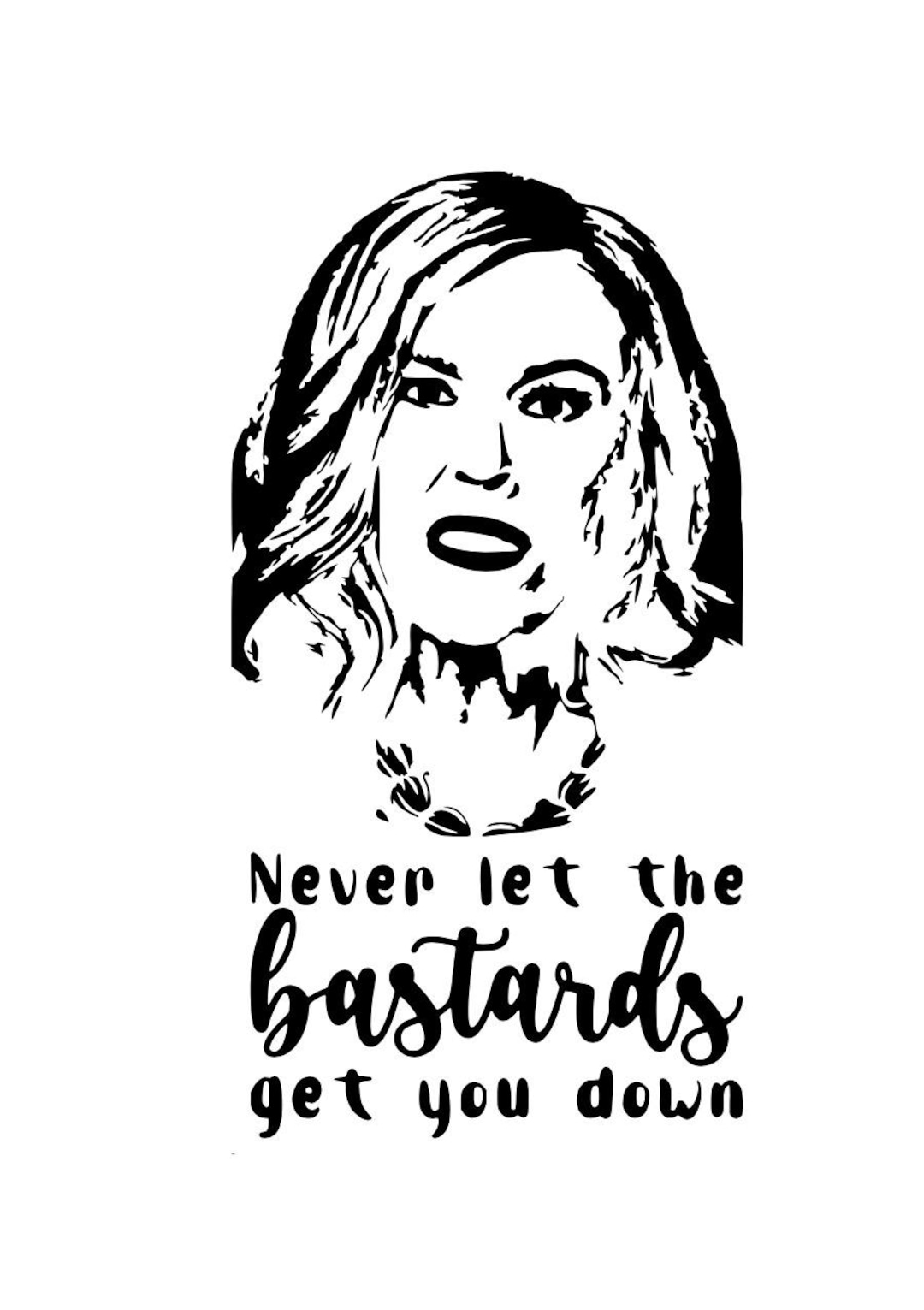 Schitt’s Creek Moira Rose Inspired Never Let the Bastards Get You Down ...