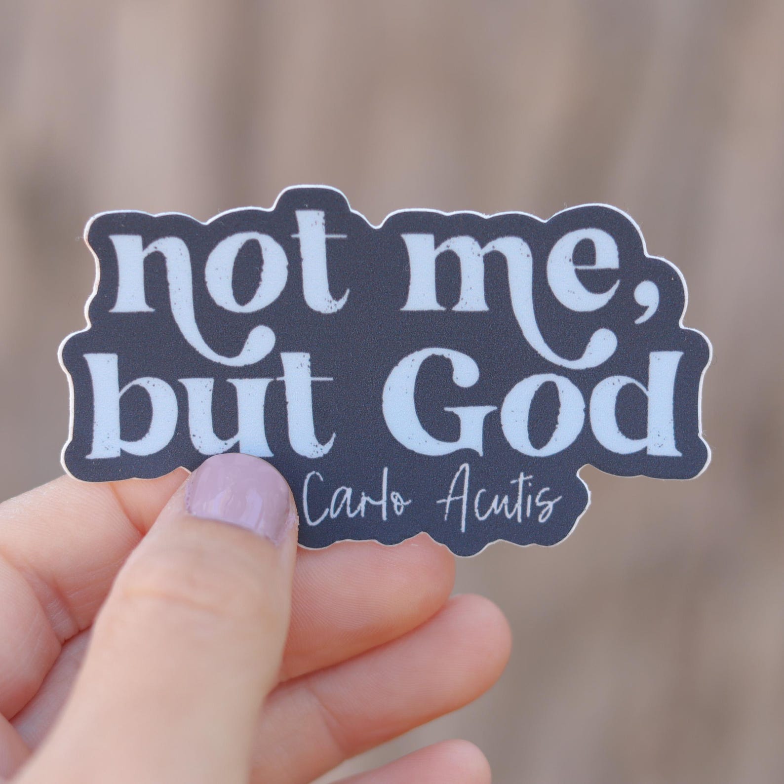 Not Me, but God - Catholic Vinyl Sticker | Carlo Acutis Catholic ...