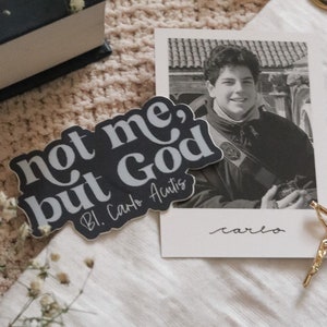 Not Me, but God - Catholic Vinyl Sticker | Carlo Acutis Catholic ...