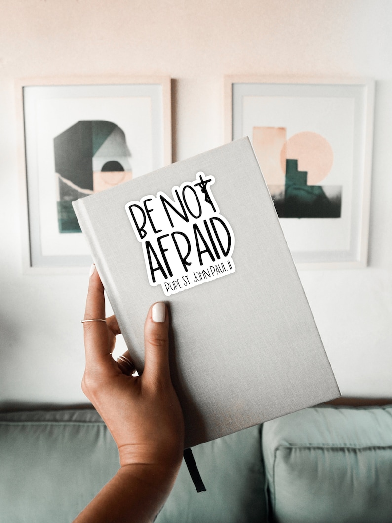 Be Not Afraid Pope St. John Paul II Vinyl Sticker Catholic | Etsy