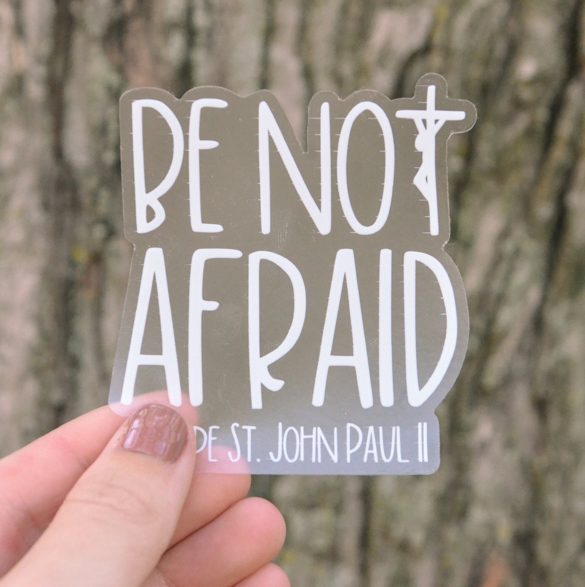 CLEAR Be Not Afraid Pope St. John Paul II Vinyl Sticker - Etsy