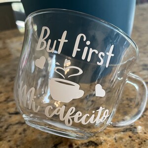 Spanish Personalized Glass Coffee Mugs, "but First Mi Cafecito"! Great ...