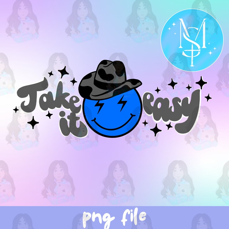 Take It Easy Png Western Png Smiley Face Cowboy Hat Sublimation Design ...