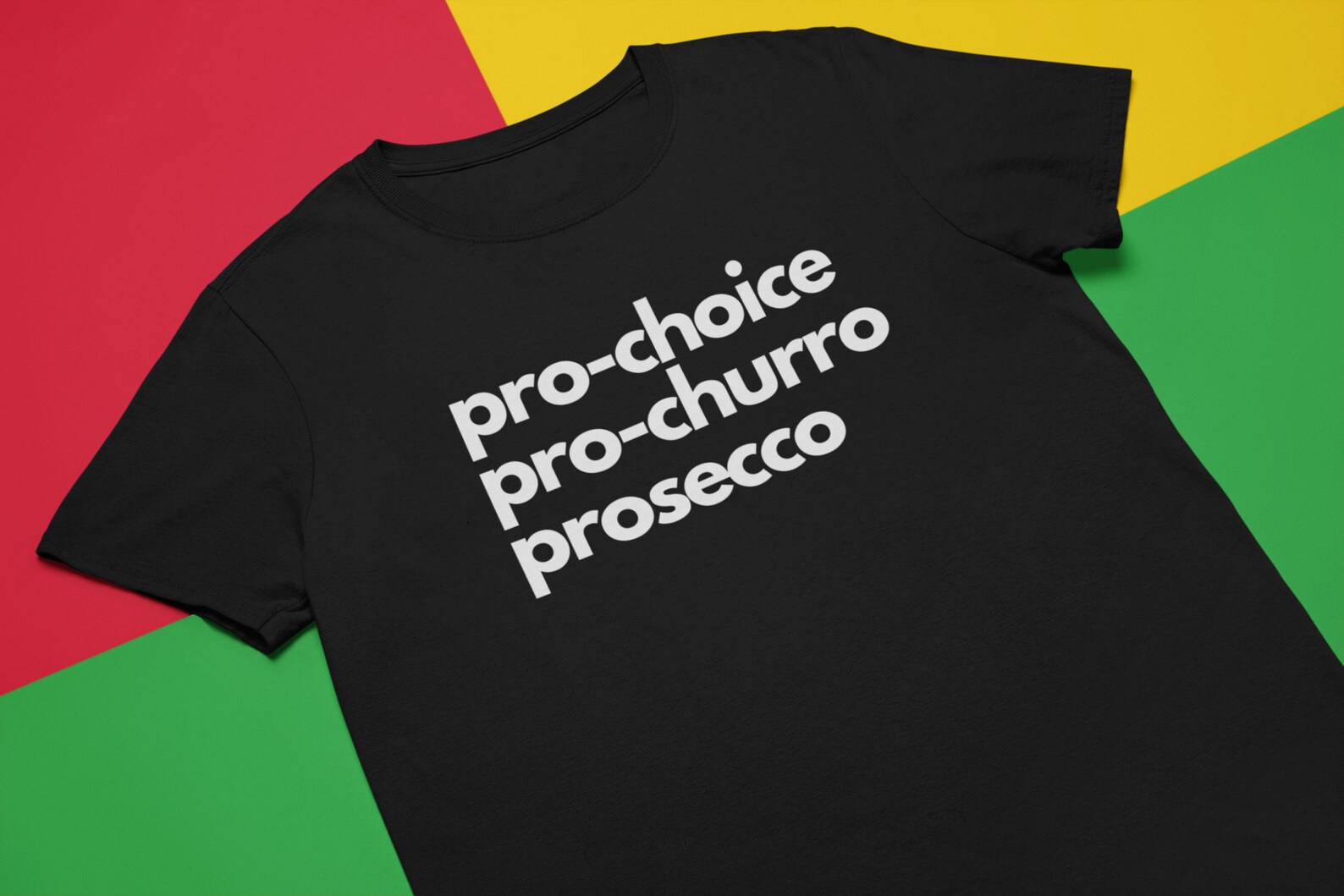 Pro-choice Pro-churro Prosecco Shirt My Body My Choice Abortion is ...