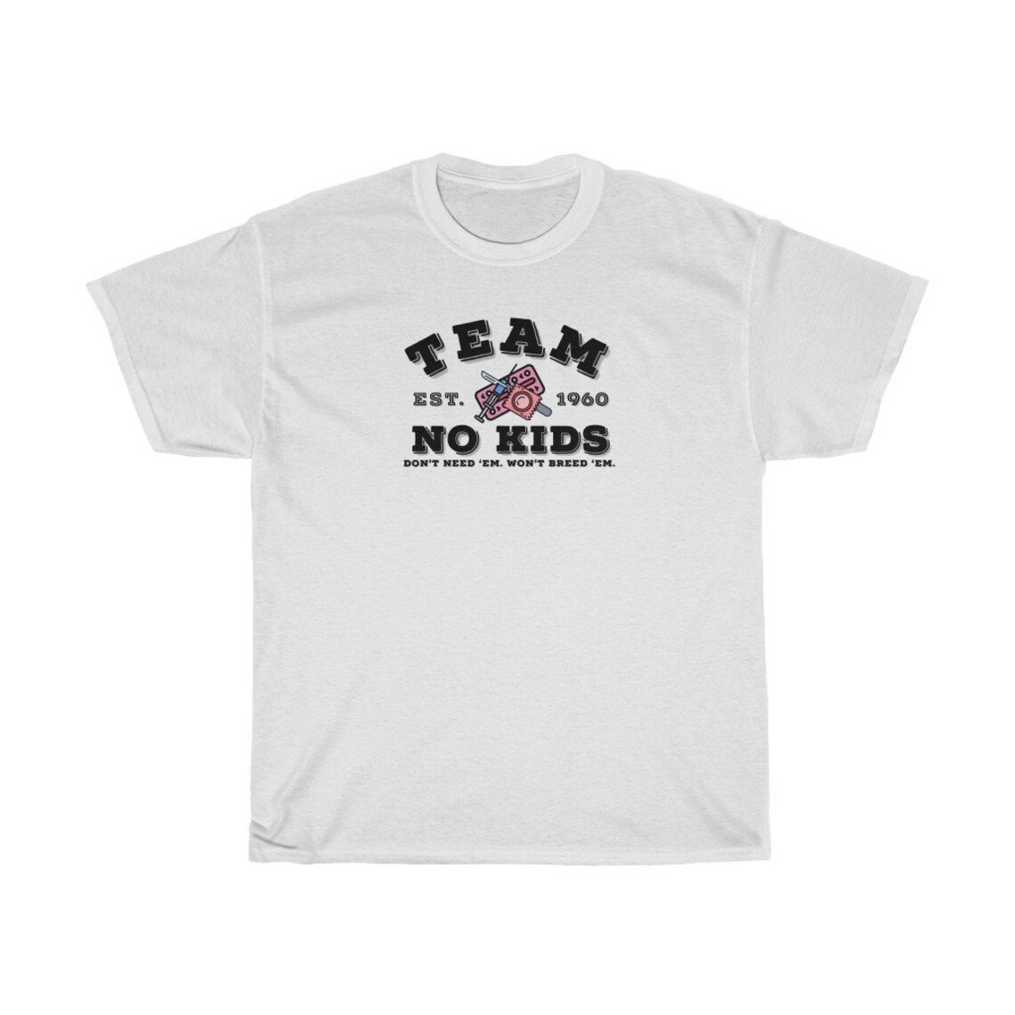 Team No Kids Tee Childfree Childfree by Choice Childfree Gift Childfree ...