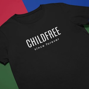 Childfree Since Forever Team No Kids Childfree by Choice Childfree Gift ...