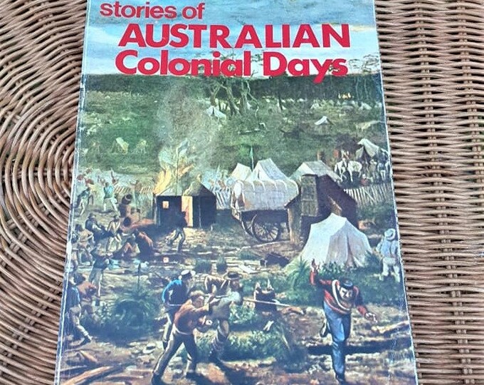 Stories of Australian Colonial Days, Published by Universal Books ...
