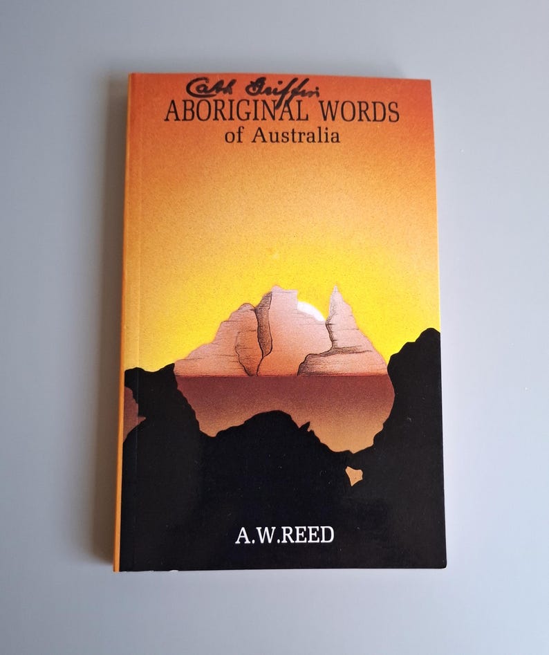 Aboriginal Words of Australia: Indigenous Place Names Dictionary - 1990 ...