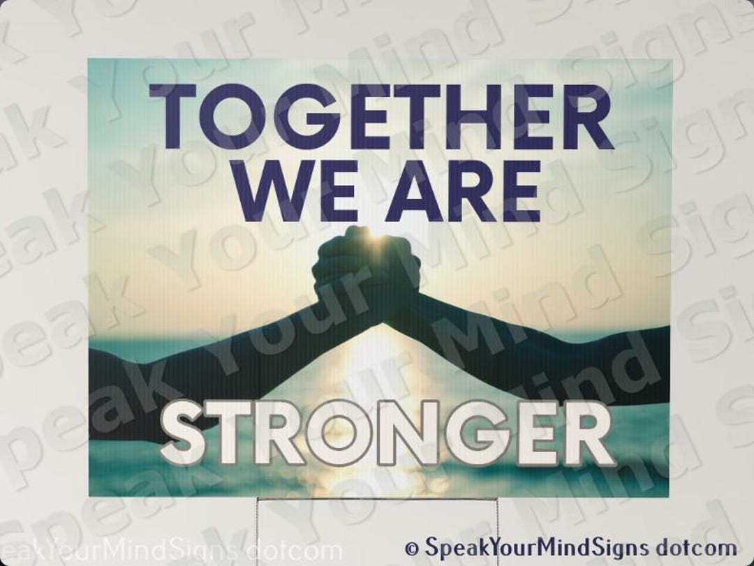 Yard Sign Together We Are Stronger Unity Unify Community Strength ...