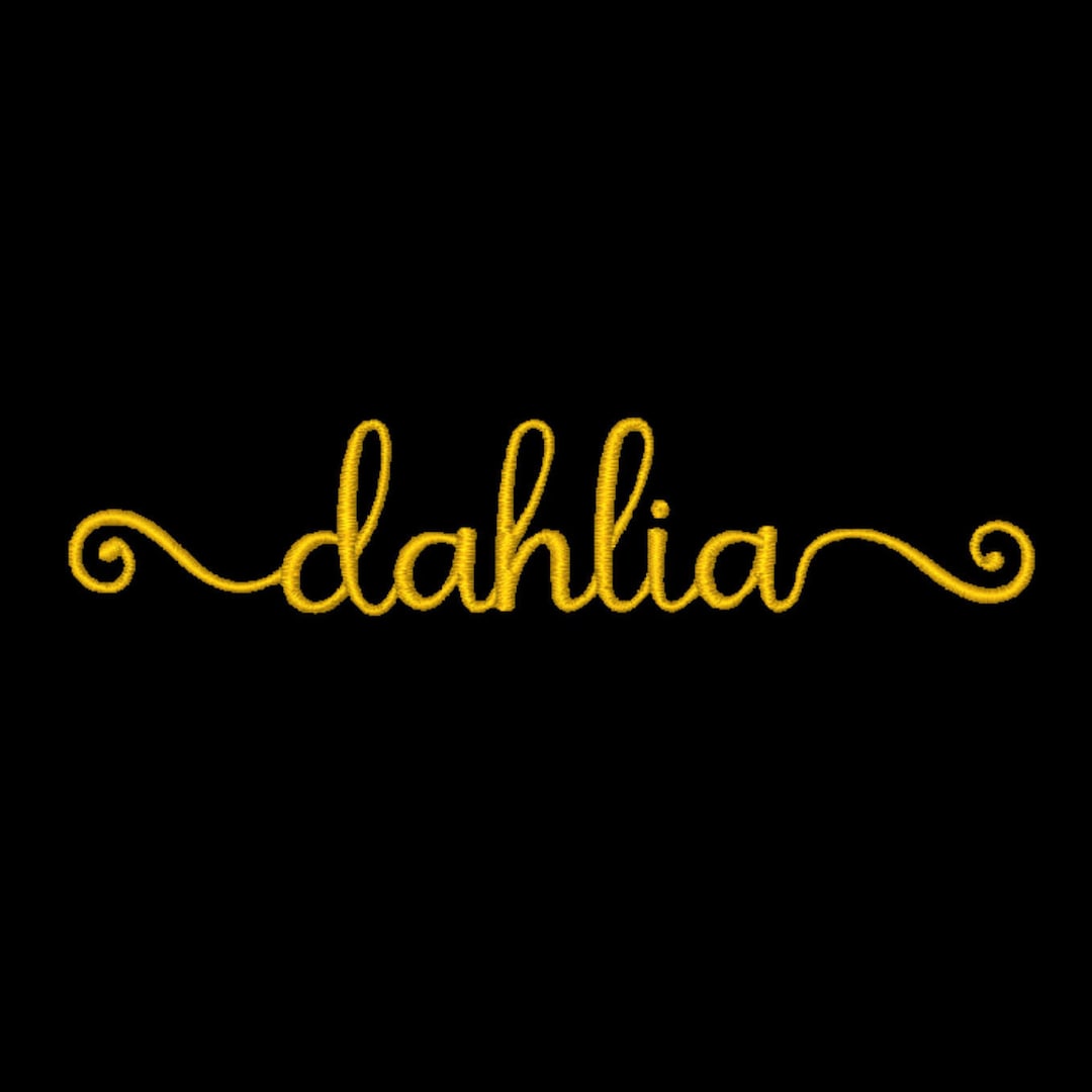 Dahlia Signature Font With Tails Machine Embroidery 6 Sizes 624 Files ...