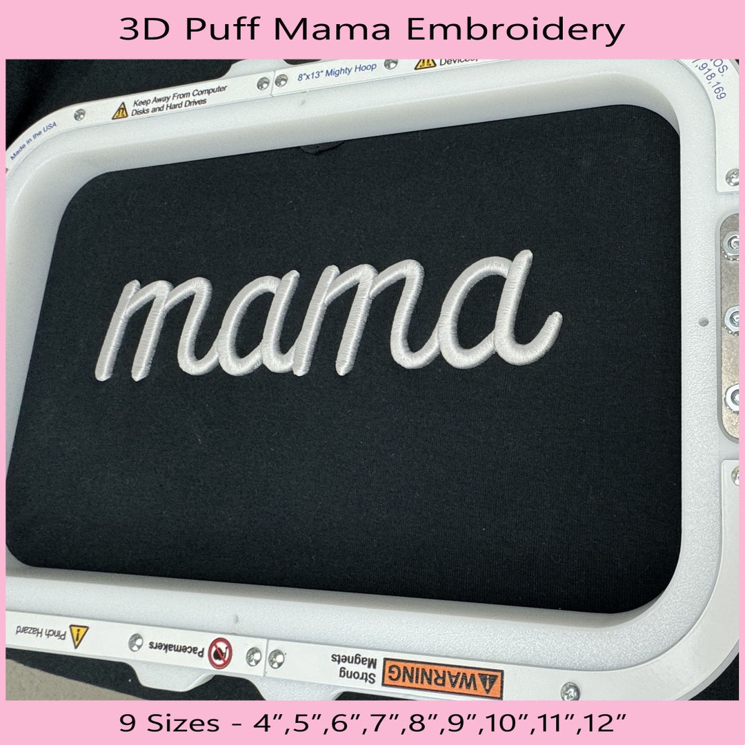 Mama 3D Puff Embroidery Design - 9 Sizes - 4", 5", 6", 7", 8", 9", 10 ...