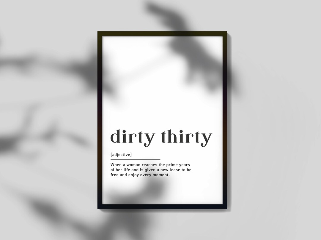 Dirty Thirty Definition Print PRINTABLE Art, Wall Art, Wall Decor, Home ...