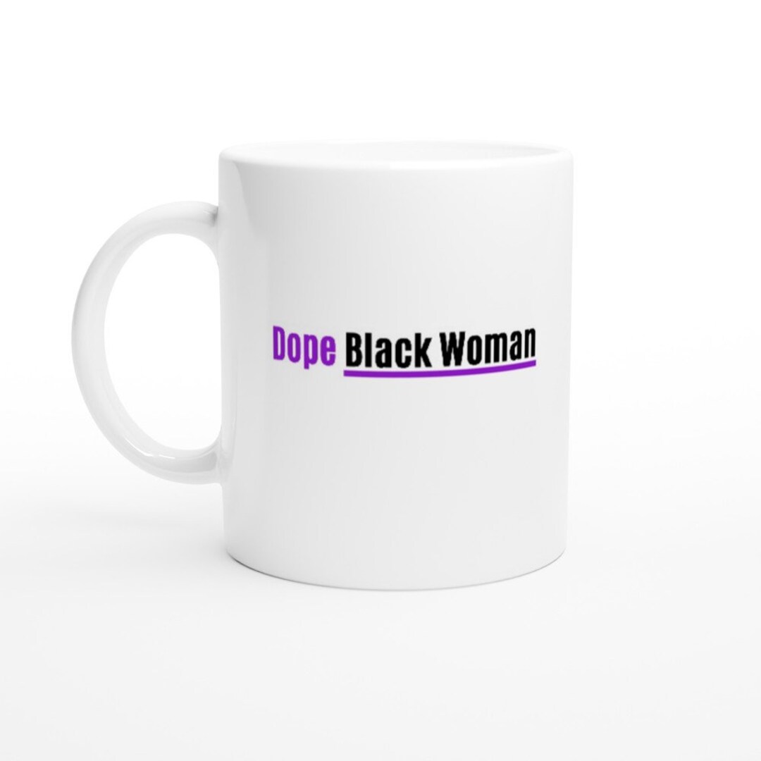 Dope Black Woman L Motivational Mug L Inspirational Mug L Home Office ...