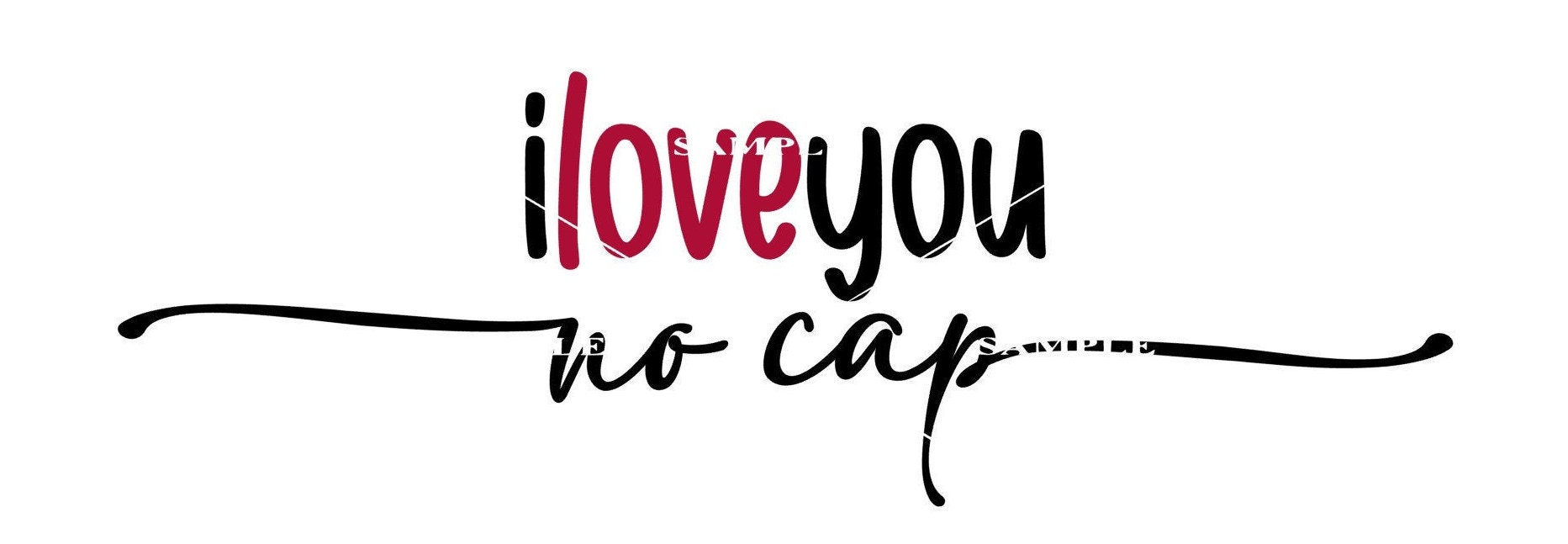 I Love You, No Cap SVG/PNG - Etsy