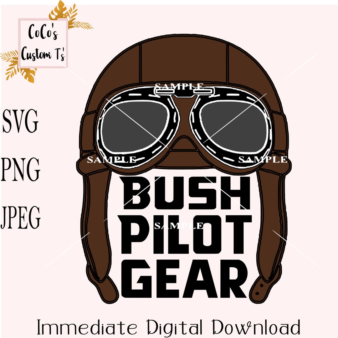 Bush Pilot Gear, Aviator Cap Svg/png/jpeg Digital File - Etsy