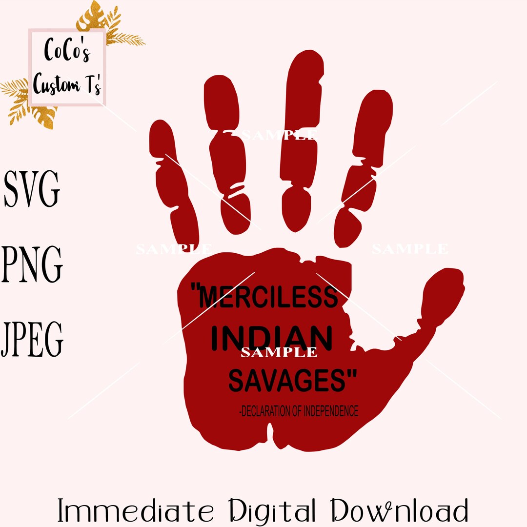 Merciless Indian Savages - Declaration of Independence Svg/jpeg/png ...