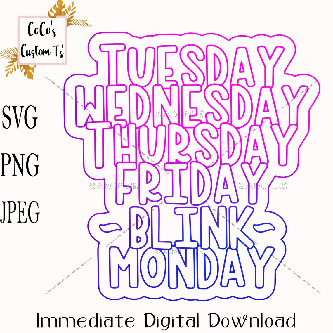 BLINK WEEKDAY Svg/png/jpeg Digital File - Etsy