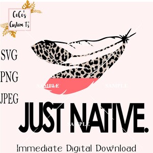JUST NATIVE Svg/png/jpeg Digital File - Etsy