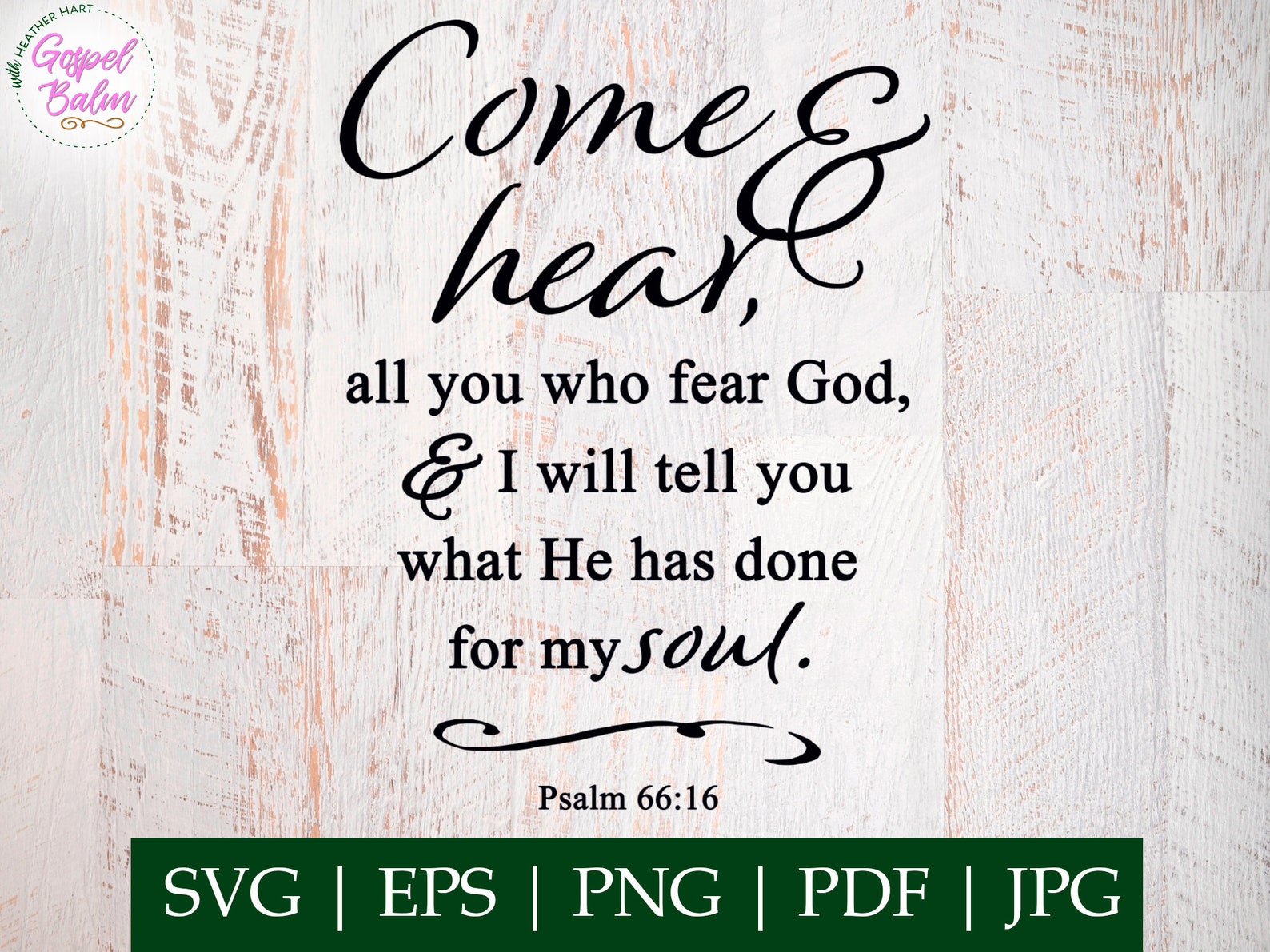 Psalm 66:16 SVG Cut File - - - - - Faith-based Design | Christian DIY ...