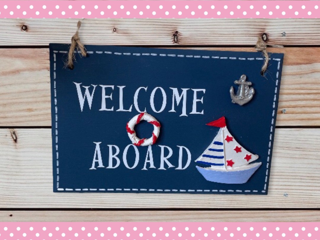 Welcome Aboard Sign Sailboat Nautical Decor House Boat - Etsy