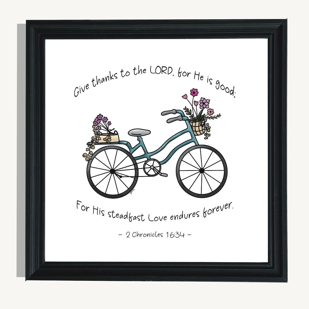 Give Thanks to the Lord for He is Good His Steadfast Love Endures ...