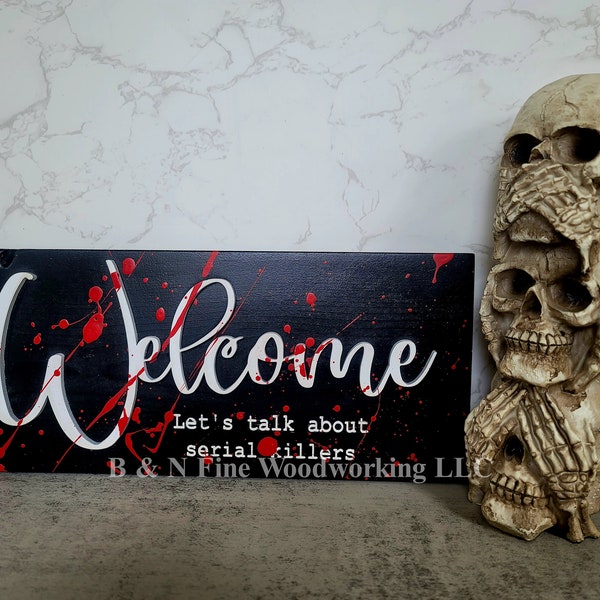 Welcome Serial Killers Sign - Etsy