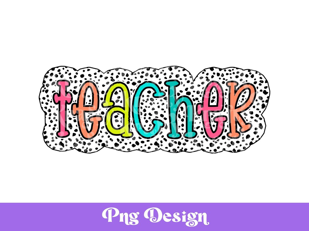 Teacher Dalmatian Dots Png, Back to School, Sublimation Designs ...